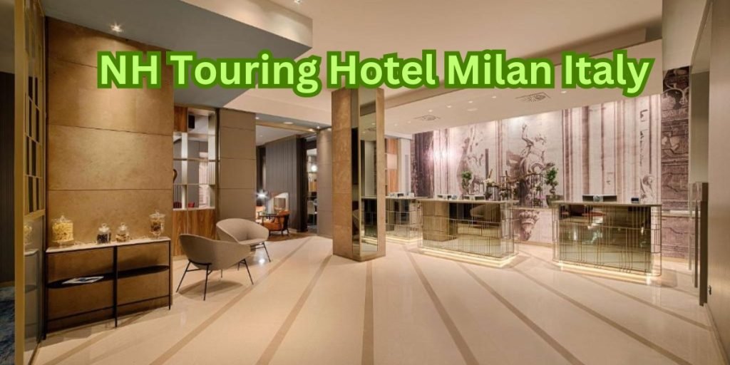 NH Touring Hotel Milan: A Serene Stay in Italy's Heart